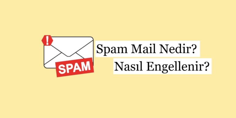 Spam Mail Nedir? Nasıl Engellenir? - Donanımtr