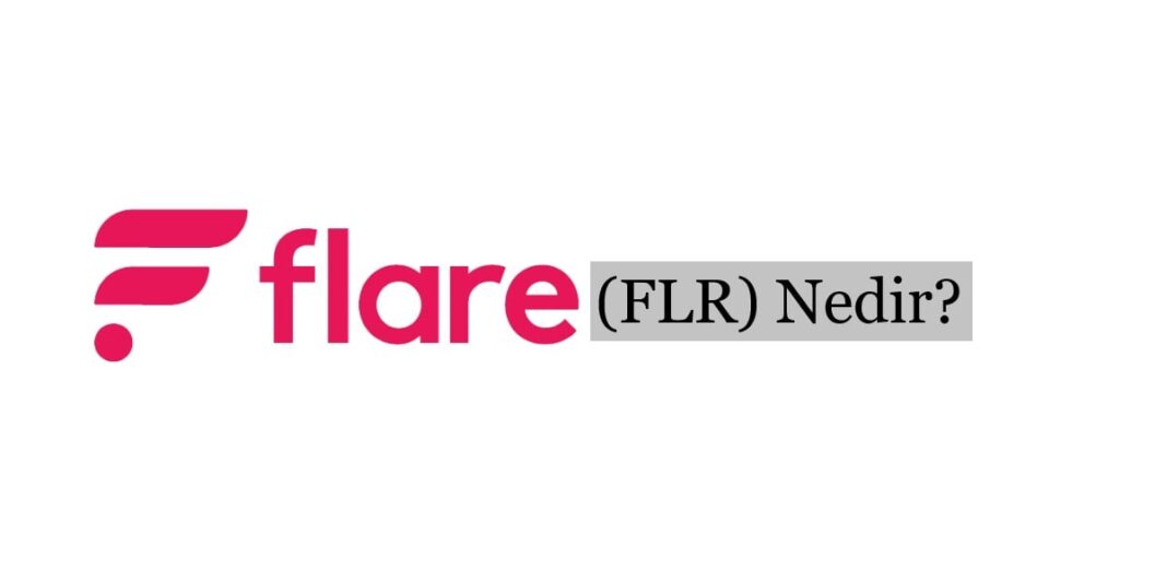 Flare (FLR) Nedir? - Donanımtr