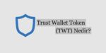 Trust Wallet Token (TWT) Nedir? - Donanımtr