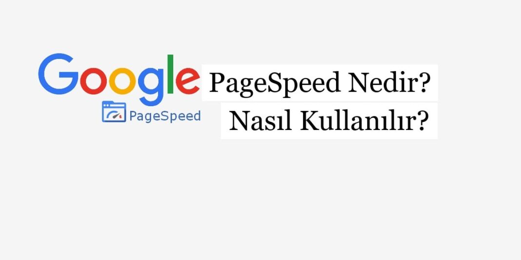 Google PageSpeed Nedir? Nasıl Kullanılır? - Donanımtr